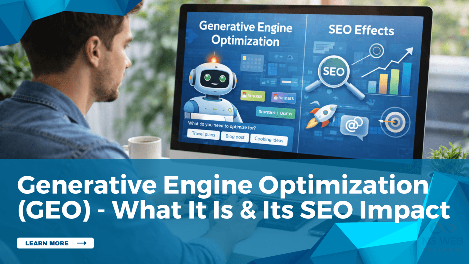 Generative Engine Optimization GEO | What It Is & Its SEO Impact